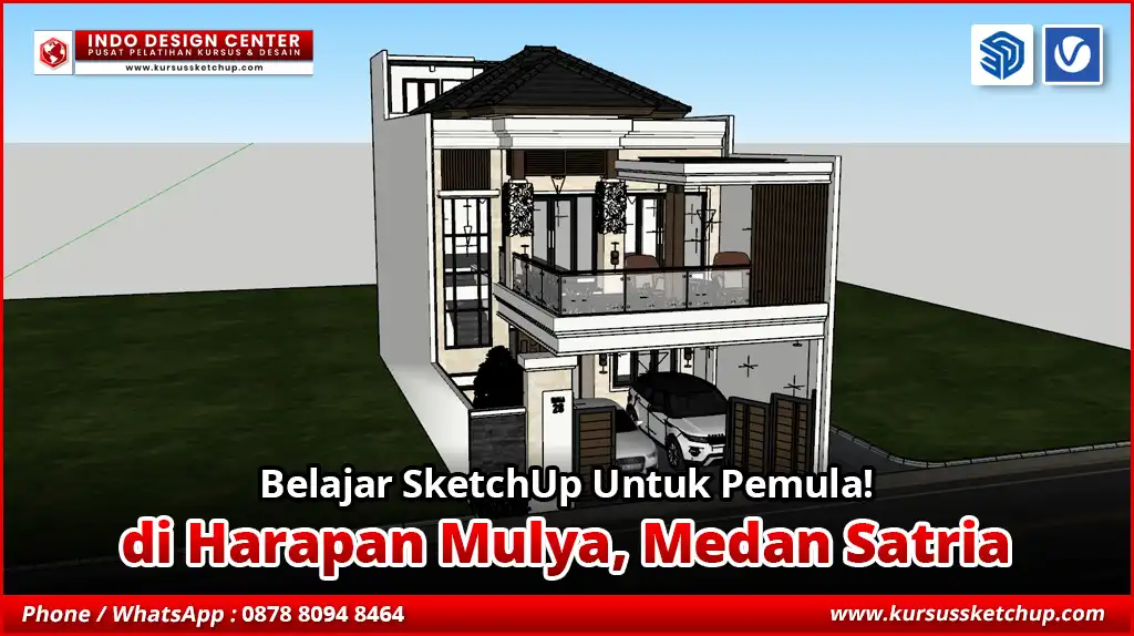 Belajar SketchUp Untuk Pemula di Harapan Mulya, Medan Satria - Kursus SketchUp Murah | Indo ...