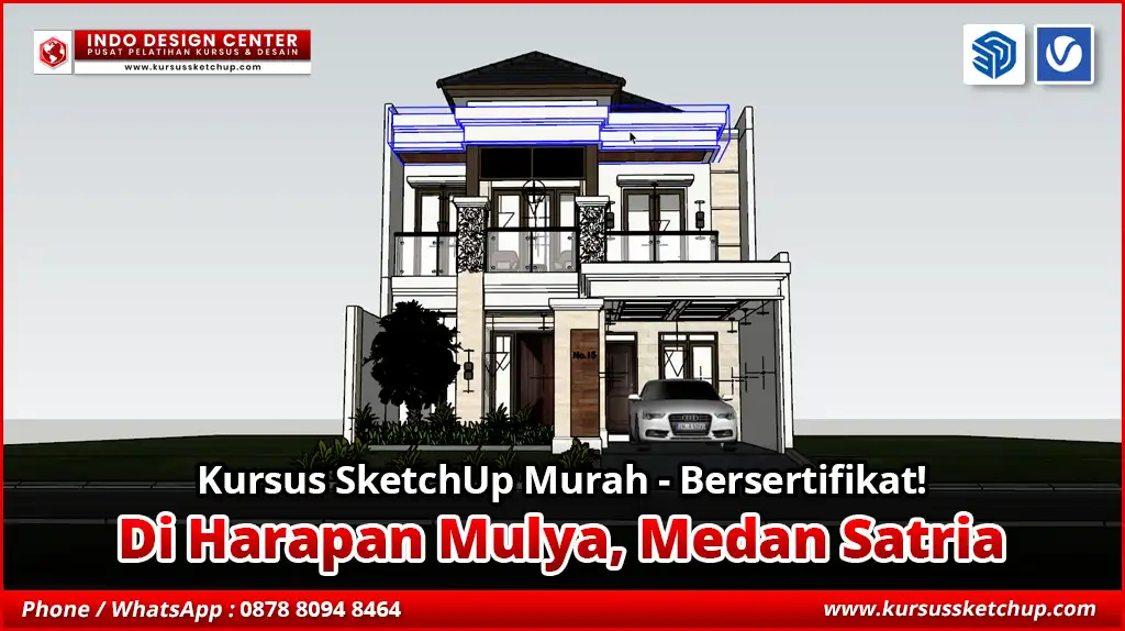 Kursus SketchUp Murah - Bersertifikat di Harapan Mulya, Medan Satria - Kursus SketchUp Murah ...